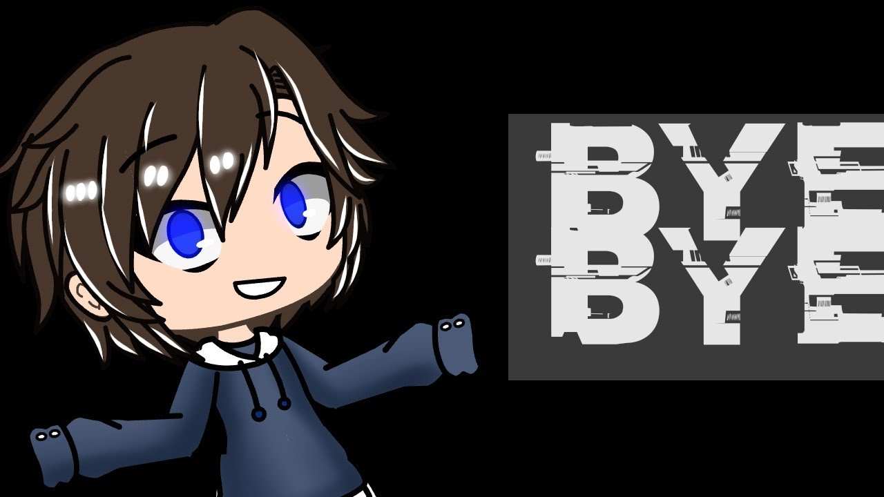[Meme] •°•Bye Bye•°•(Gacha Life) {Devid Gacha Studio} - YouTube
