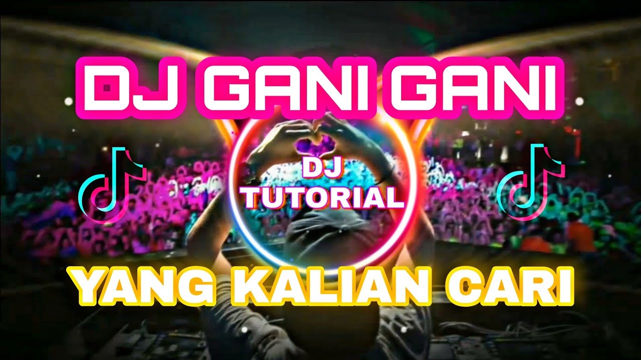 DJ GANI GANI REMIX FULL BASS CEK SOUND TERBARU 2021 TIKTOK VIRAL 2021 ...
