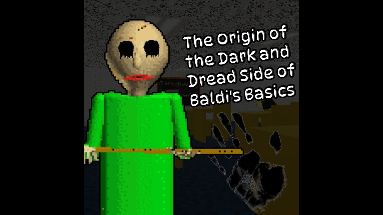 The Origin of Baldi's Dark Side (Creepypasta Baldi's Basics) - YouTube
