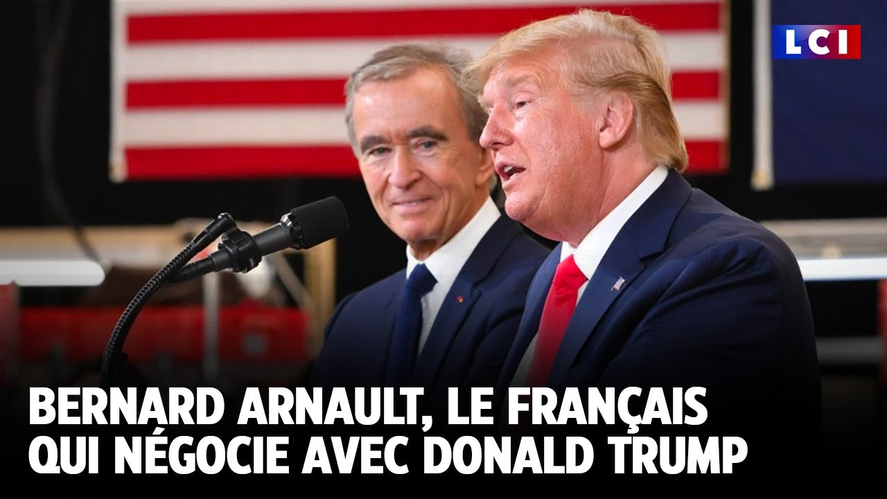 Bernard Arnault, le Français qui négocie avec Trump｜LCI - YouTube