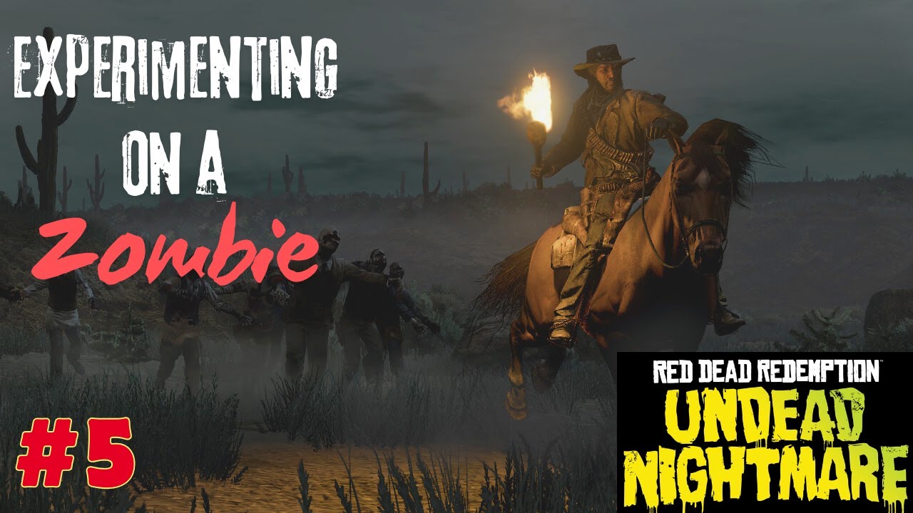 Experimenting on a Zombie || RDR Undead Nightmare #5 || #rdr #rdr2 # ...