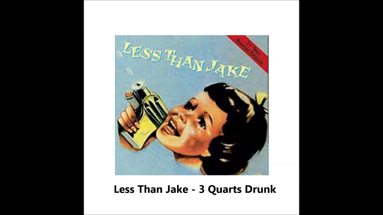Less Than Jake - 3 Quarts Drunk - YouTube