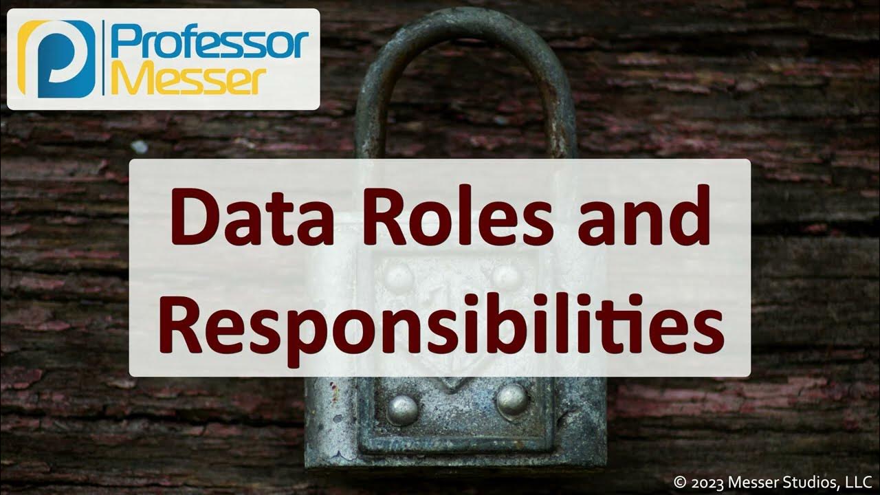Data Roles and Responsibilities - CompTIA Security+ SY0-701 - 5.1 - YouTube