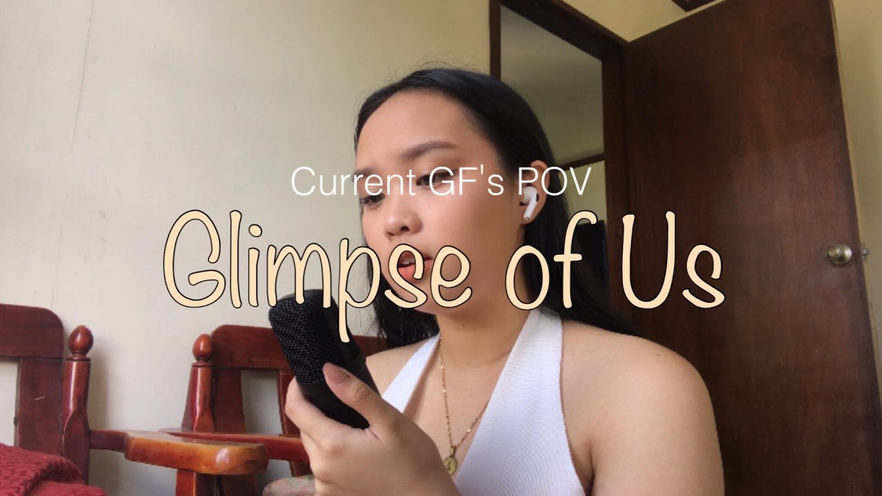 glimpse of us (current gf's pov) // cover by alessandra - YouTube
