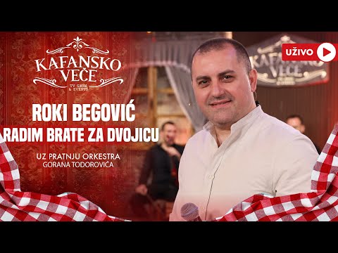 ROKI BEGOVIC - RADIM BRATE ZA DVOJICU | UZIVO | 2024 (ORK.GORAN TODOROVIC) | KAFANSKO VECE