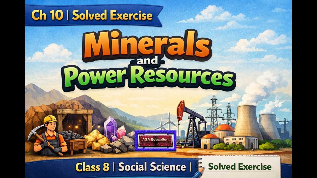 Ch 10 Minerals and Power Resources - Solved Exercise (SST, Grade 8 ...