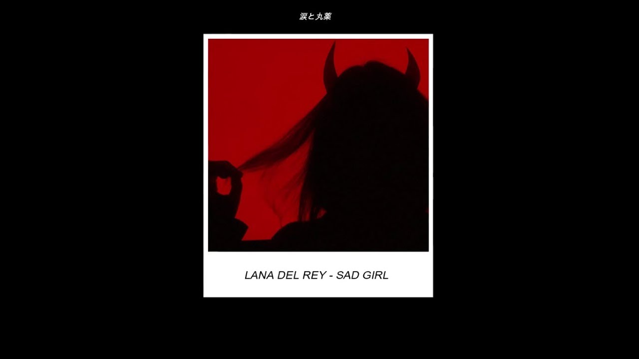 lana del rey - sad girl (legendado/tradução) - YouTube
