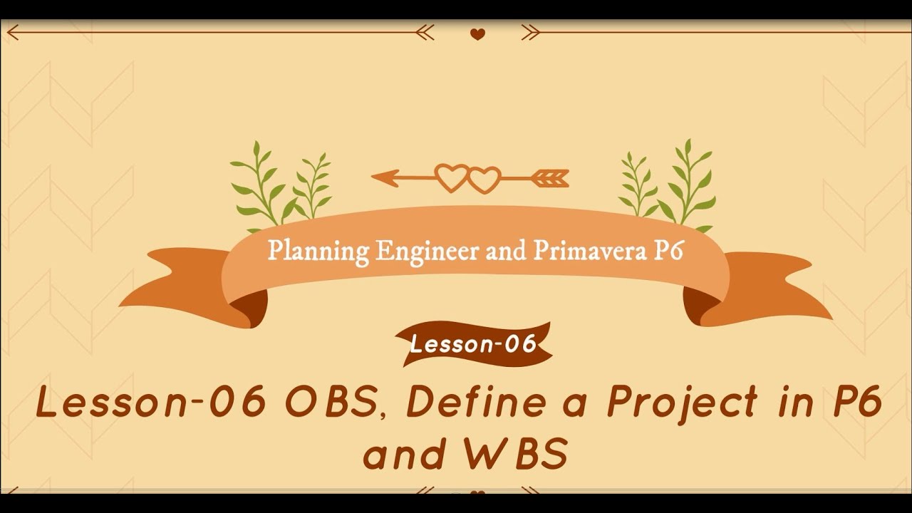 OBS, Define a Project in P6 & WBS -Lesson-06- Primavera P6 Tutorial for ...