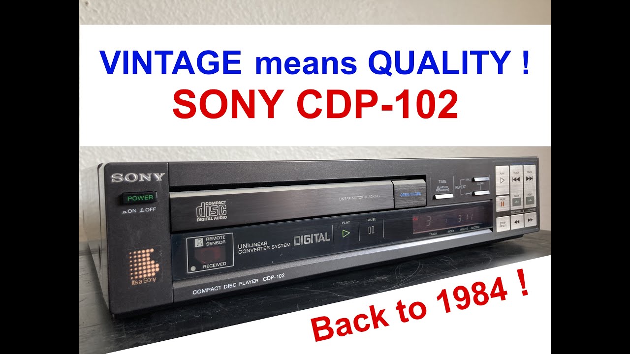 SONY CDP 102 / VINTAGE means QUALITY ! / Back to 1984 ! - YouTube