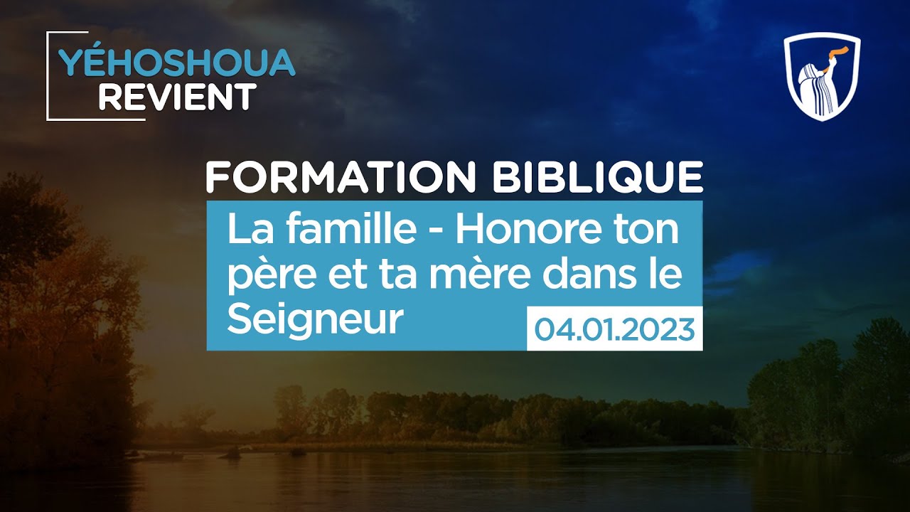La famille - Honore ton père et ta mère dans le Seigneur (04/01/23 ...