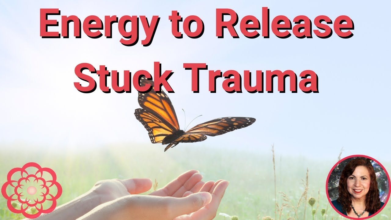 Energy to Release Stuck Trauma 🌺 - YouTube