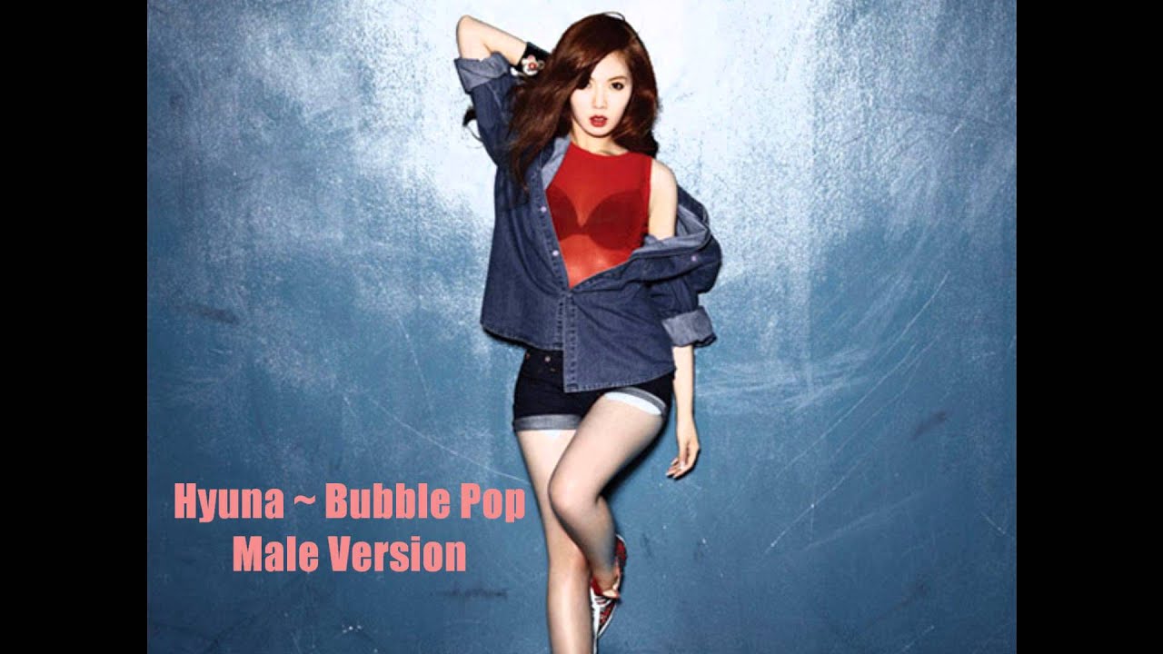 Hyuna - Bubble Pop MALE VERSION - YouTube