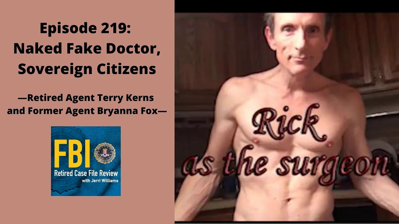 219: Naked Fake Doctor, Sovereign Citizens - Terry Kerns and Bryanna Fox - YouTube