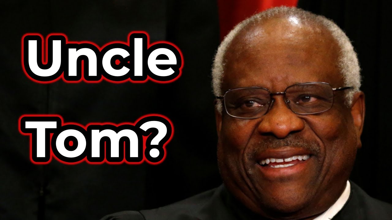 Clarence Thomas An Uncle Tom? Enough Is Enough - YouTube