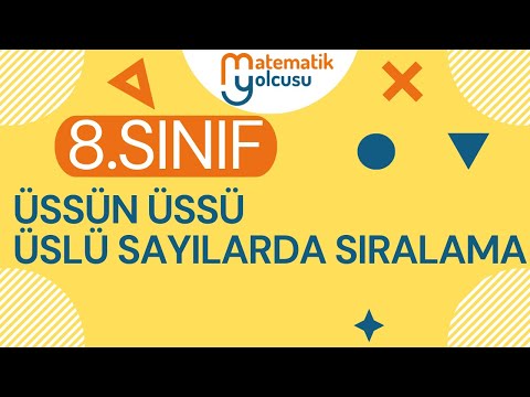 8.SINIF ÜSSÜN ÜSSÜ/ÜSLÜ SAYILARDA SIRALAMA