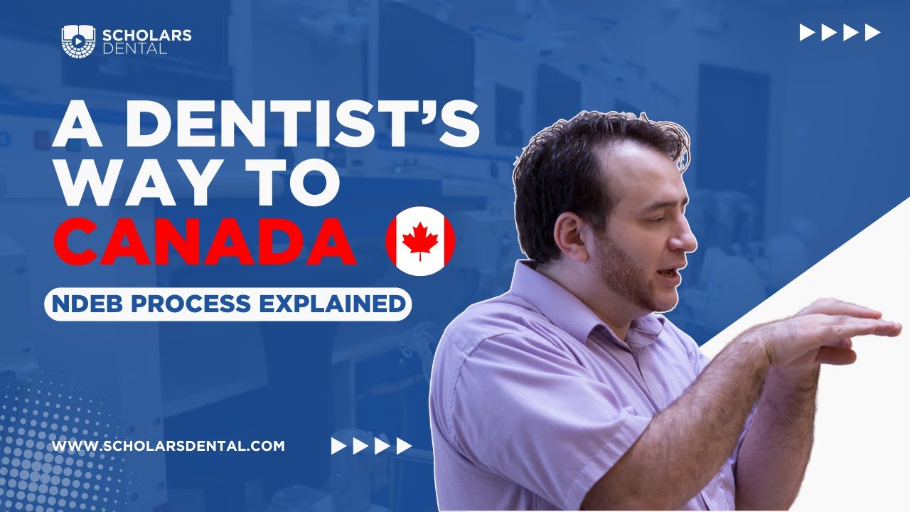 A Dentist's Way To Canada in 2024 | NDEB Equivalency Process Explained ...