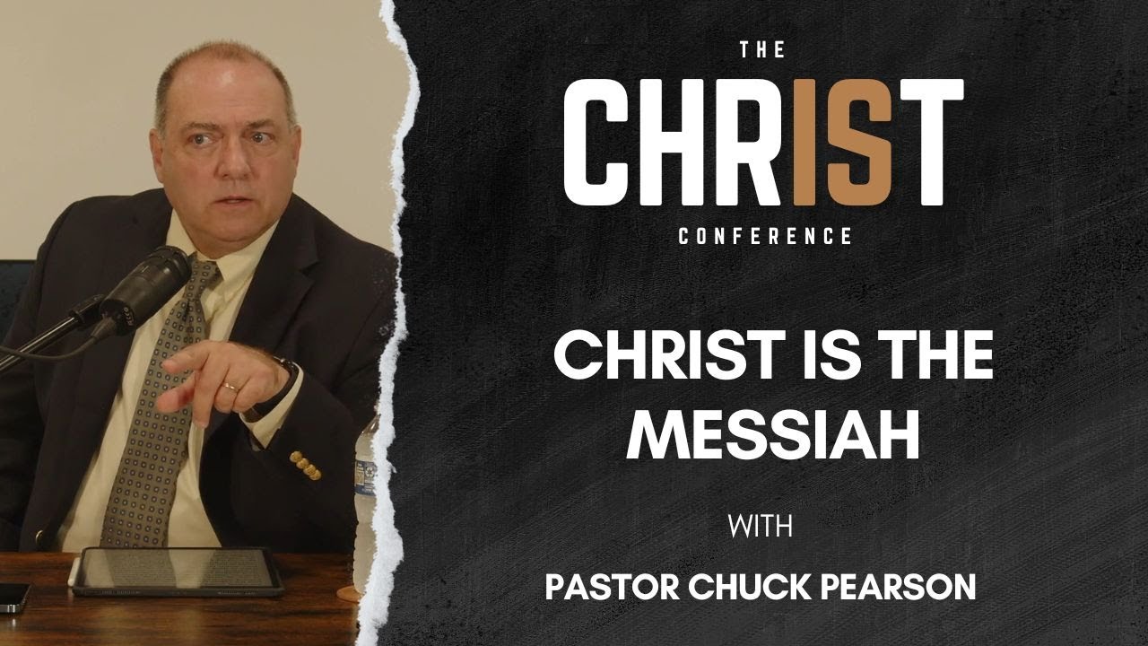 Christ is the Messiah with Pastor Chuck Pearson - YouTube