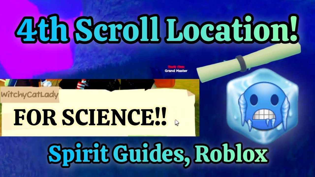 Spirit Guides FREEZE! 4th Scroll FOR SCIENCE! - YouTube