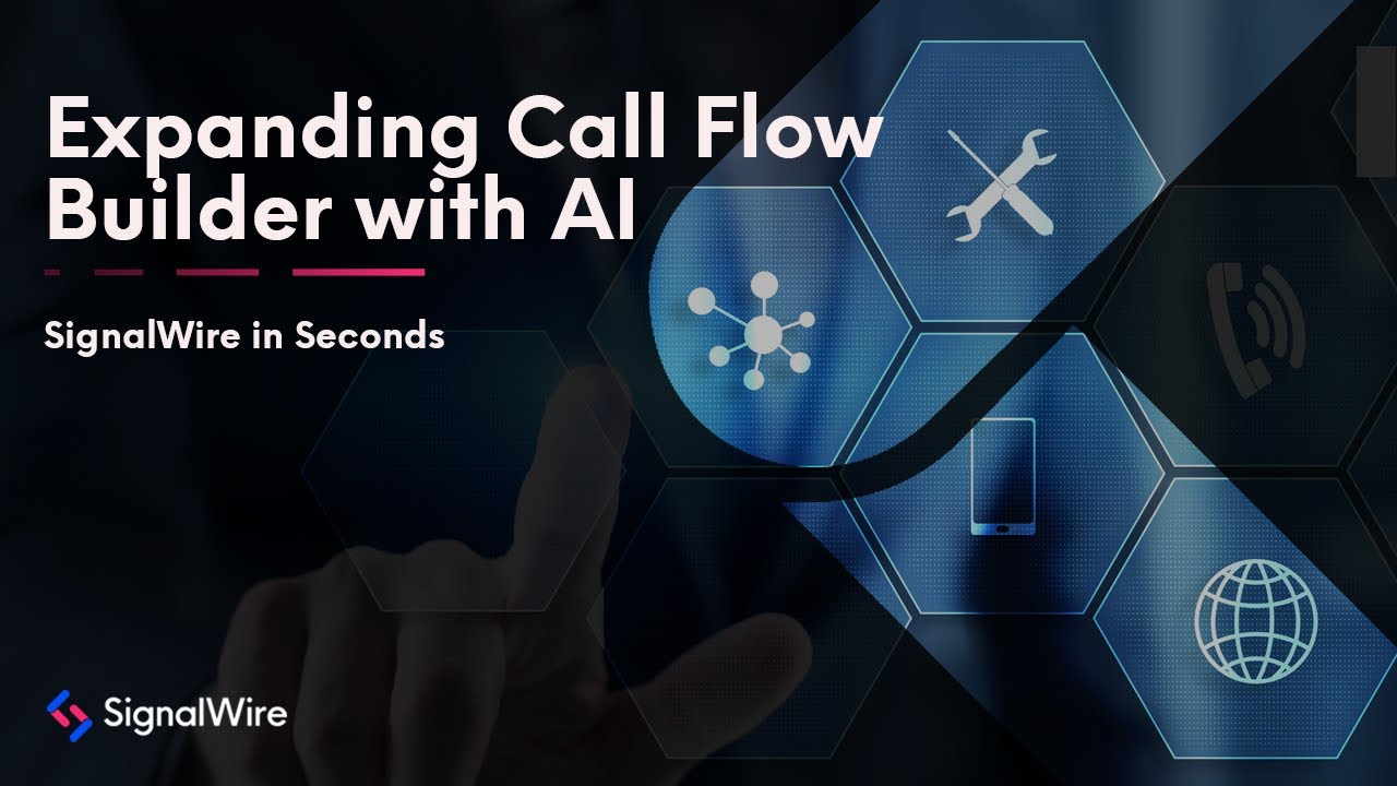 Expanding SignalWire’s Call Flow Builder with an AI Agent: SignalWire in Seconds Ep. 16 - YouTube