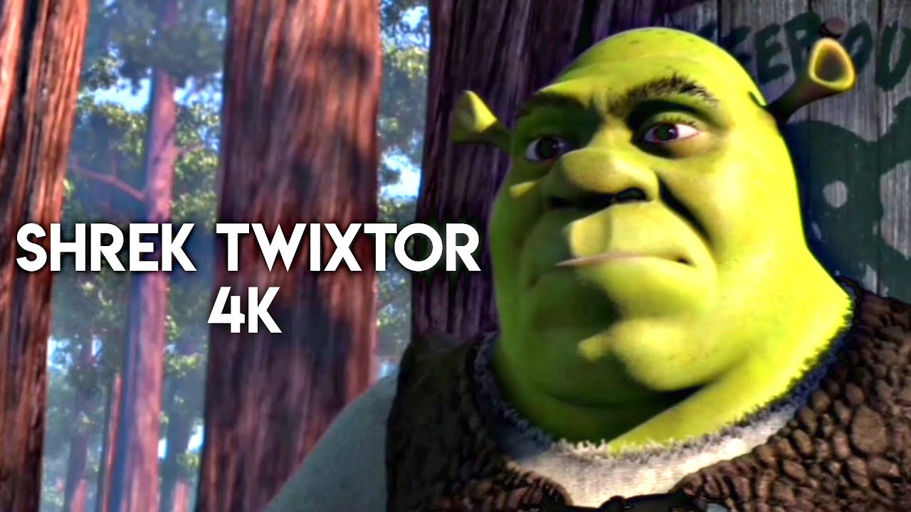 shrek 4k twixtor - YouTube