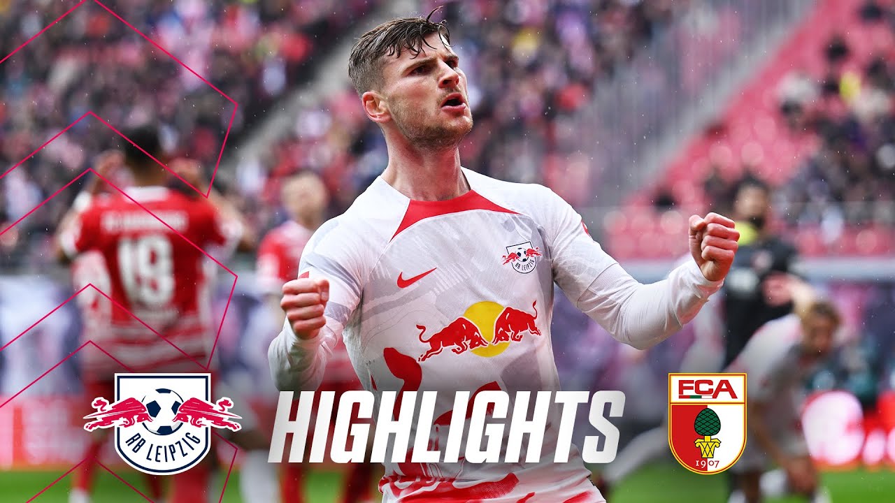 Werner show secures the home victory! | RB Leipzig vs. FC Augsburg 3-2 ...