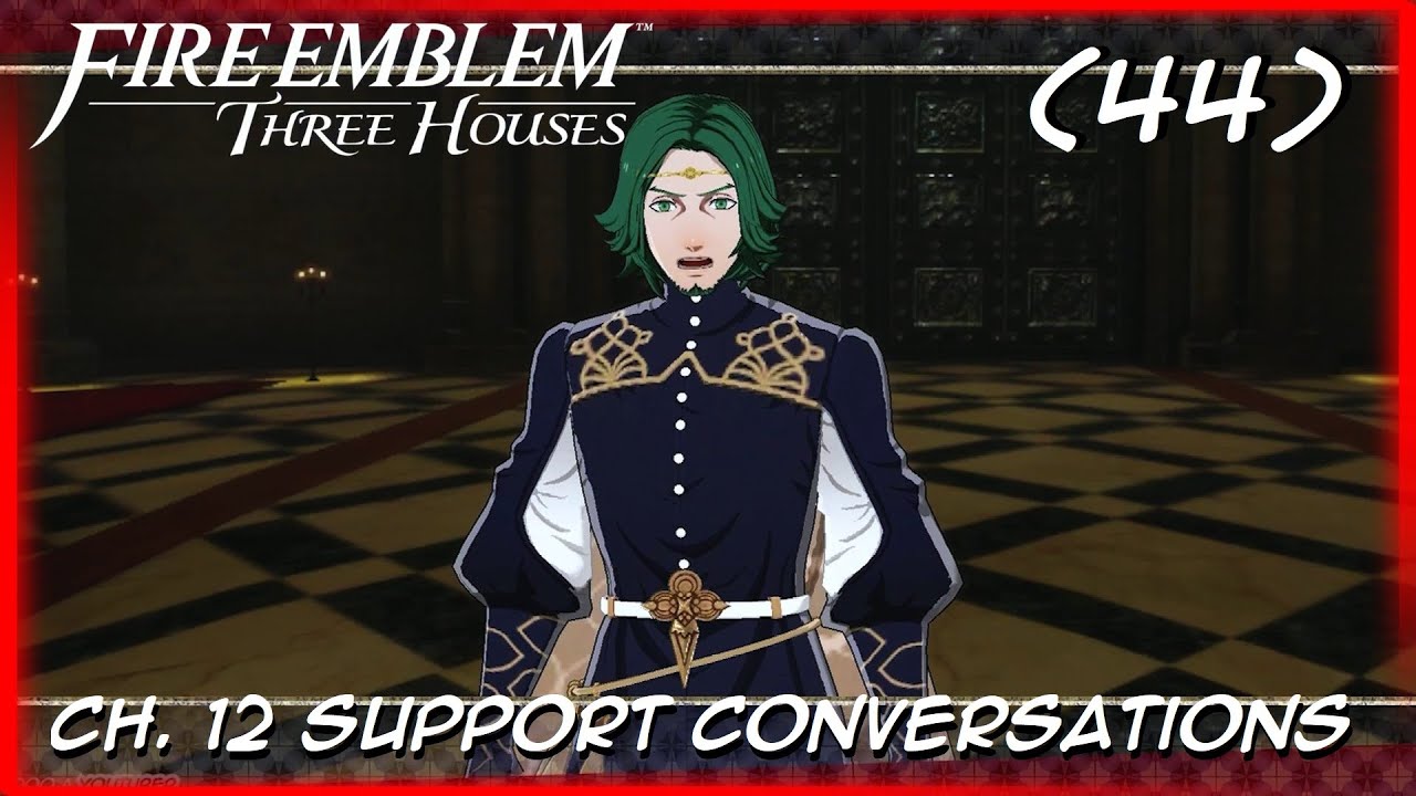 Let's Play "Fire Emblem Three Houses" | (#44) - Chapter 12-2: Support ...