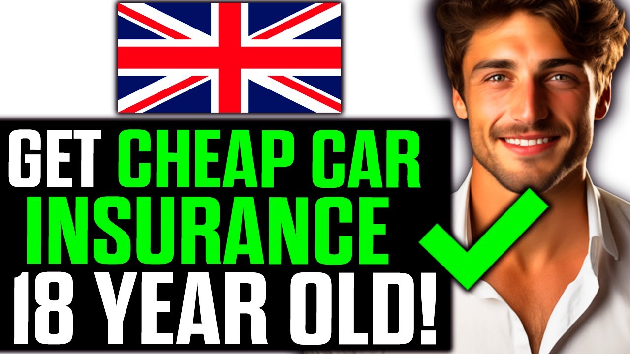 How To Get Cheap Car Insurance UK 18 Year Old (2025) - Step by Step ...