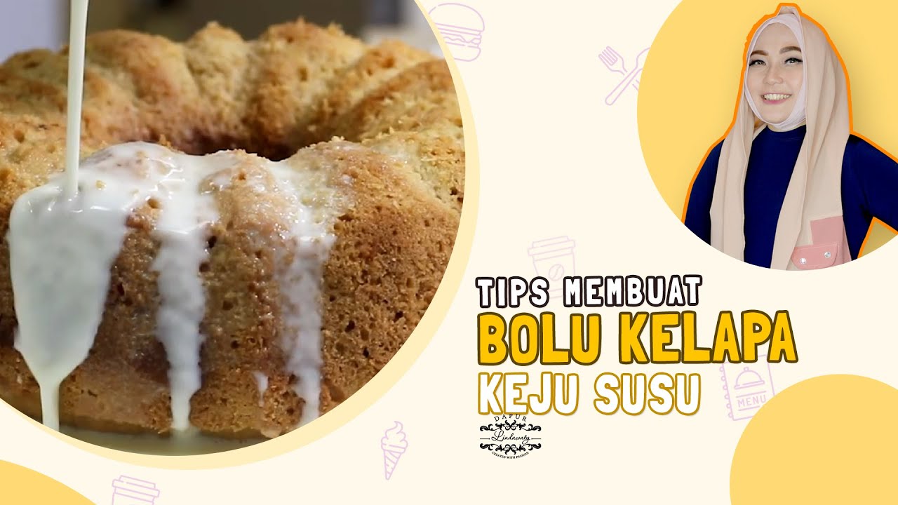 Tips praktis membuat bolu kelapa | Resep membuat bolu kelapa super enak ...
