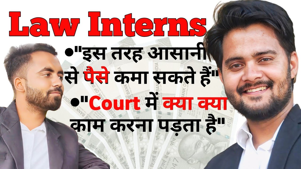 Law Interns: Income, Work, ways to Earn More & Skills | Lawyer Rohit ...