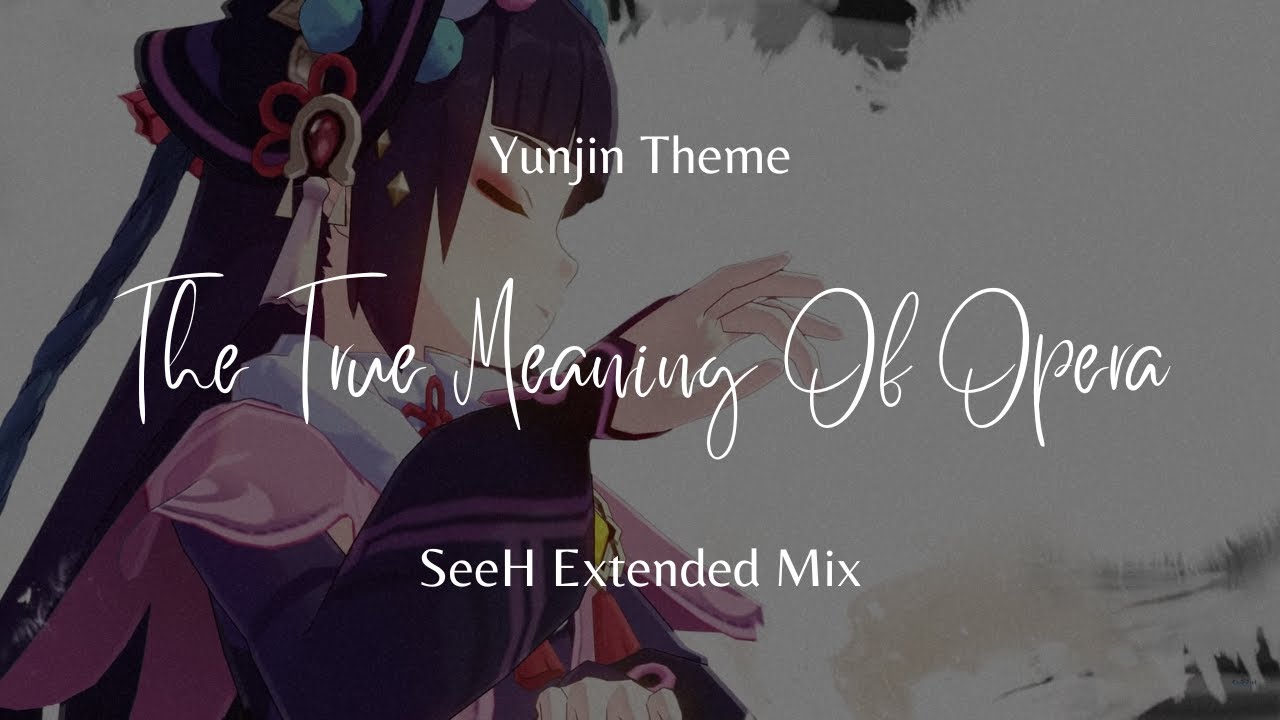 [Extended Mix] Yunjin Theme: The True Meaning Of Opera - SeeH - YouTube