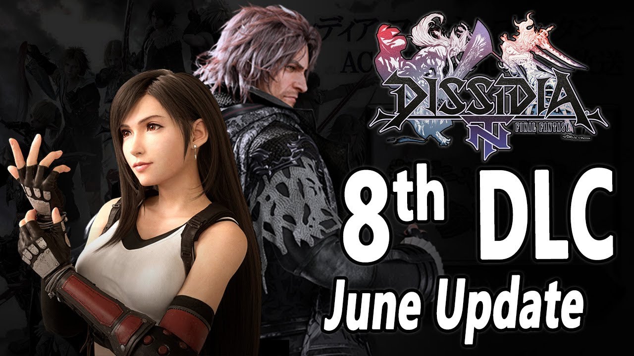 8th DLC Character Coming, June Update - Dissidia Final Fantsay NT (24/6 ...