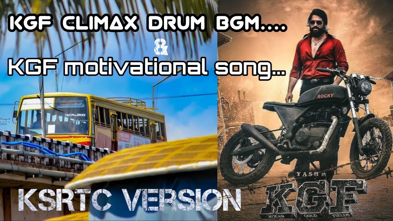 K.G.F CLIMAX DRUM BGM | K.G.F MOTIVATIONAL SONG | KSRTC VERSION | KSRTC ...