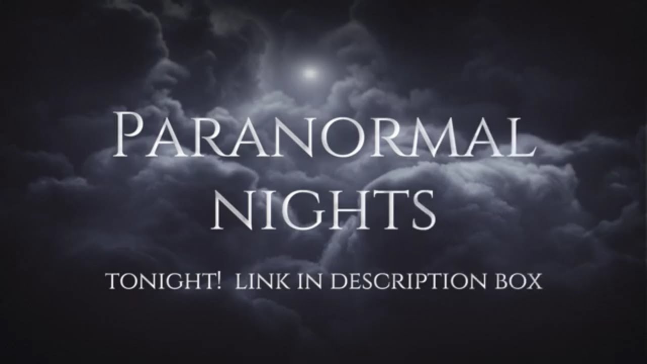 Paranormal Nights - 7/9/2020 - YouTube