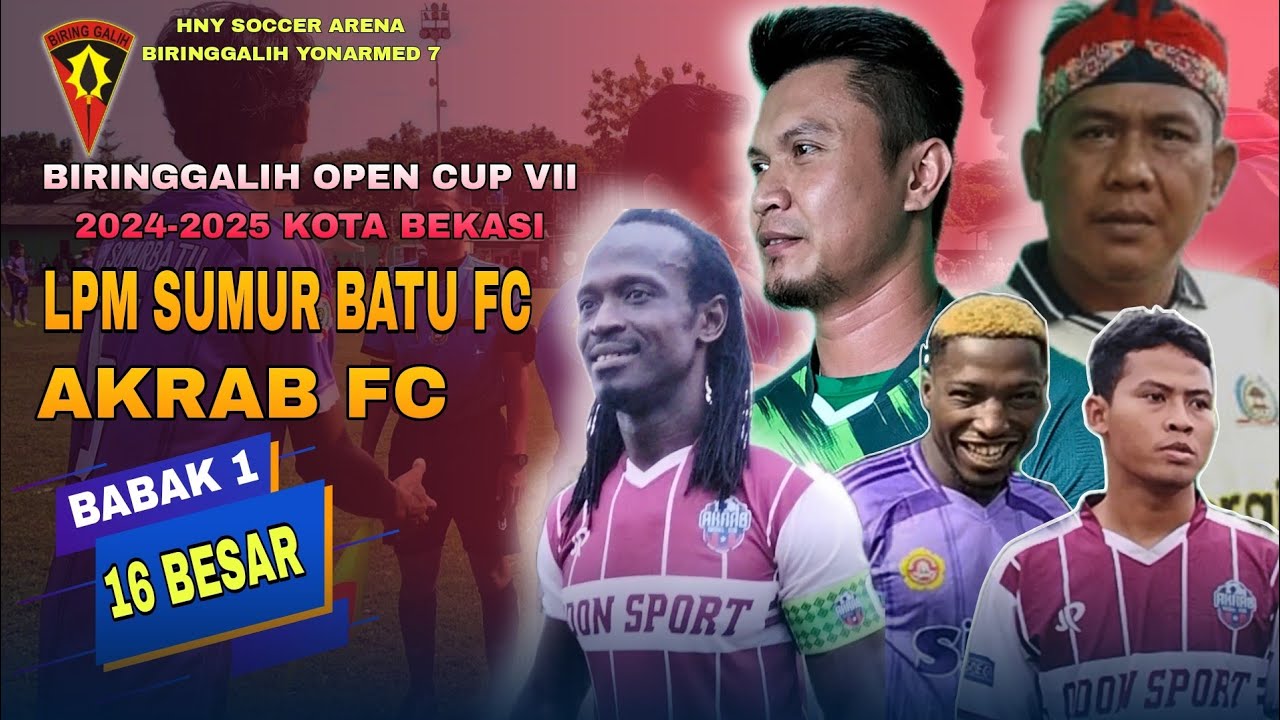 LPM SUMUR BATU FC - AKRAB FC || BABAK 1 16 BESAR BIRINGGALIH OPEN CUP ...