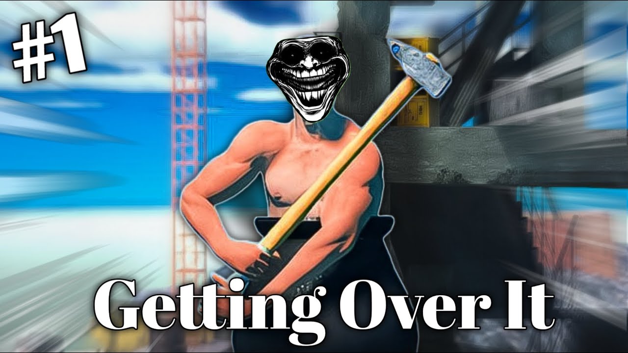Getting Over It! | Epic Fails and Laughs| Funny Gameplay - YouTube