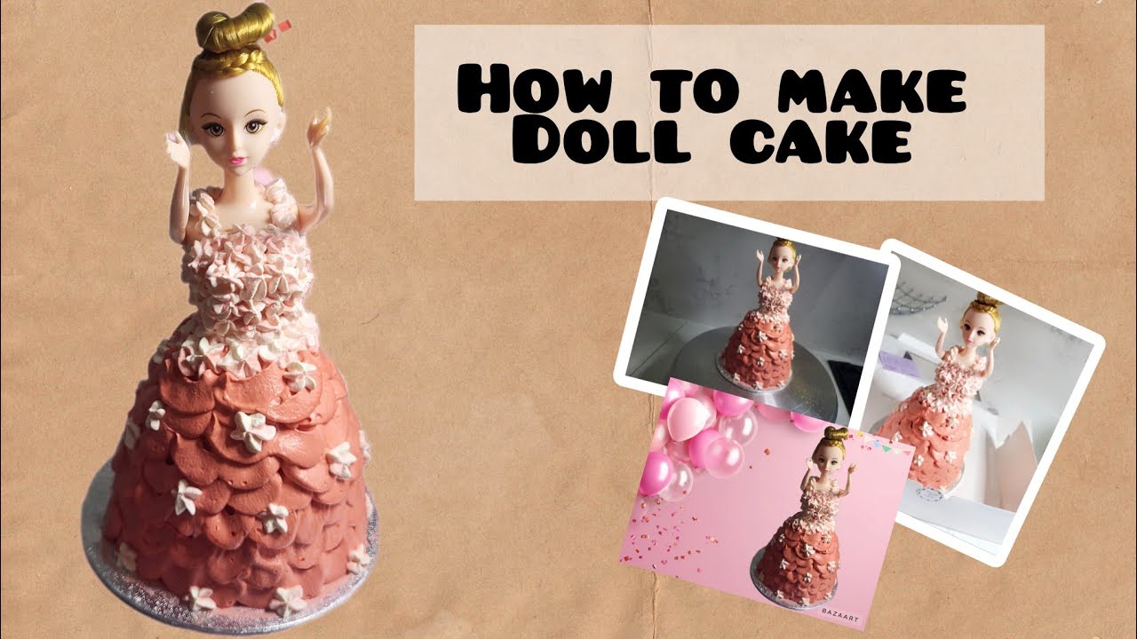 how to make DOLL cake | easy and simple decor for beginners |bake me ...