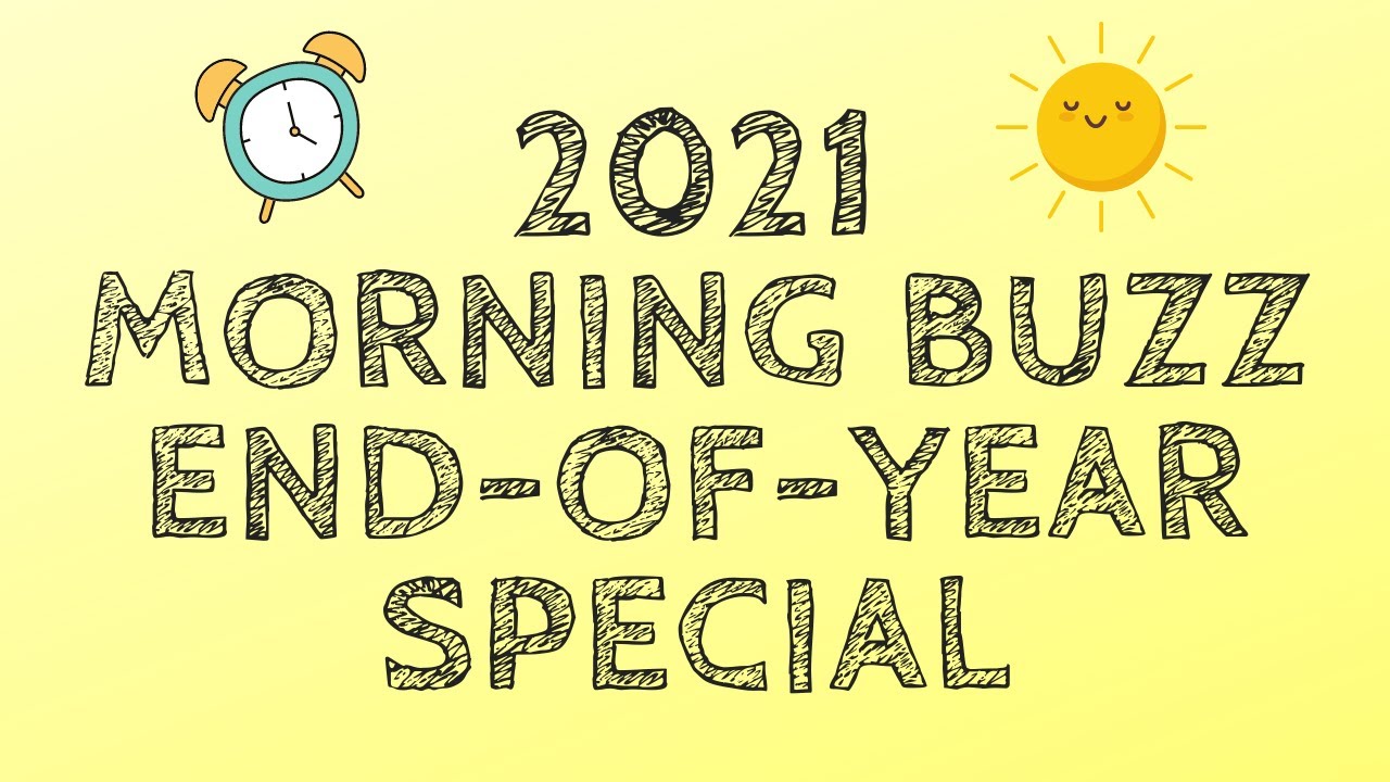 2021 Morning Buzz End-of-Year Special - YouTube