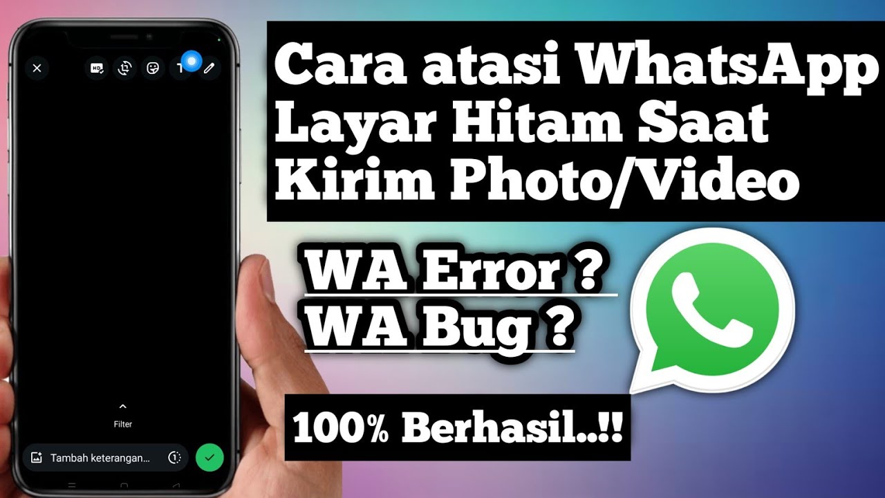 Cara Atasi WhatsApp Layar Hitam Saat Kirim Photo/Video | Cara Atasi ...