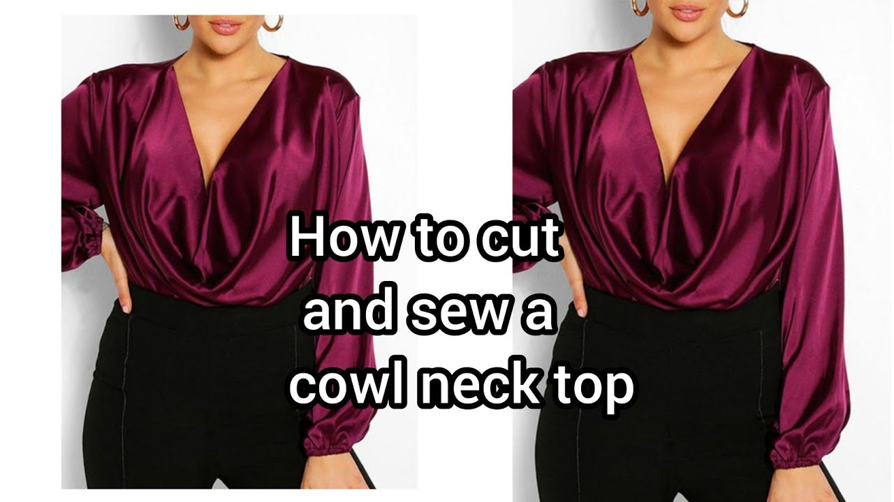How to Cut and Sew a cowl neck top - YouTube