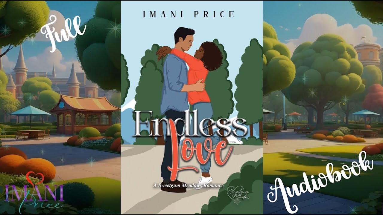 Endless Love 💗 - Full Audiobook | A Sweet, African-American Romance ...