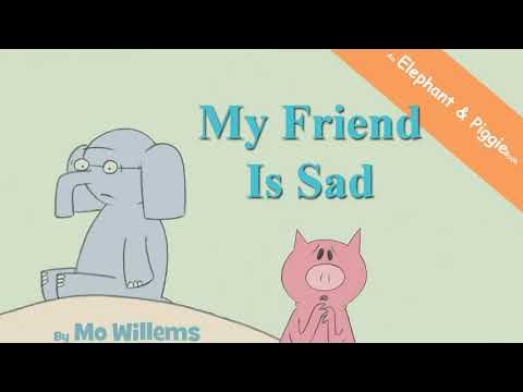 An ELEPHANT and PIGGIE Book | My Friend is Sad by Mo Willems | Kids ...