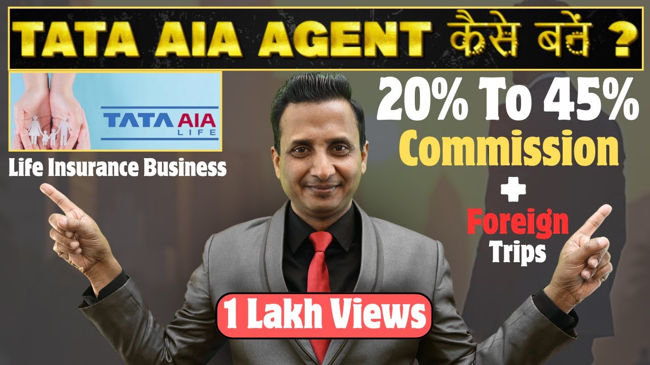 Become TATA AIA Agent in Life Insurance Get 45% Commission | TATA AIA ...
