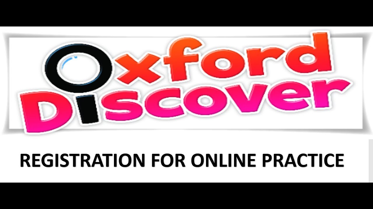 OXFORD DISCOVER ONLINE PRACTICE REGISTRATION GUIDE - YouTube