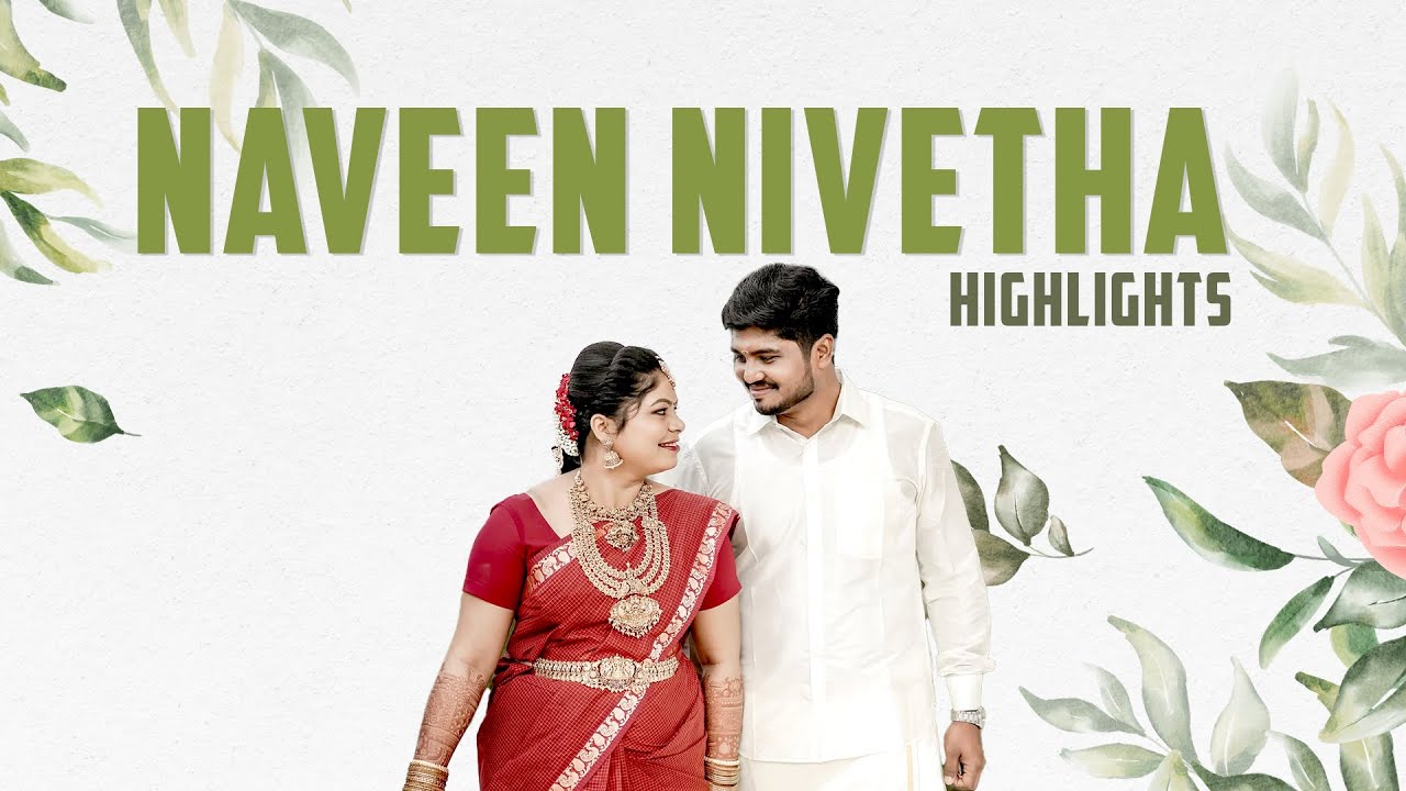 Naveen Nivetha Highlights l Wedding Photography | KL Photography Theni ...