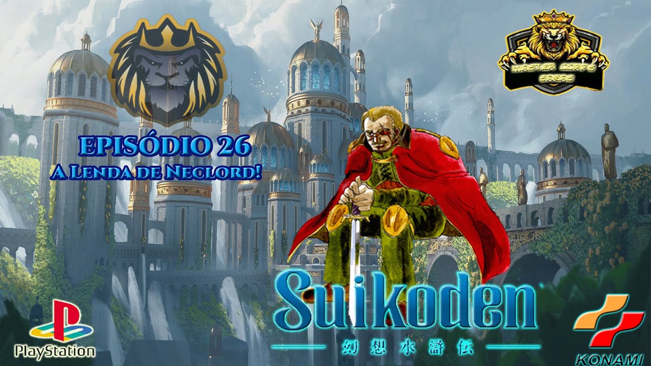 SUIKODEN - EPISÓDIO 26 "A LENDA DE NECLORD" - YouTube