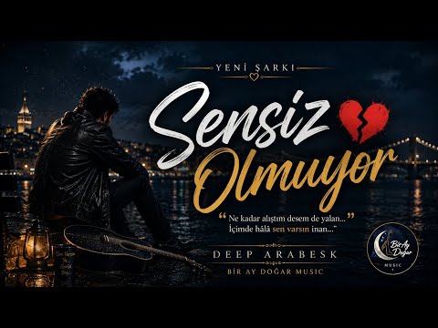 Sensiz Olmuyor 💔 | Arabesk Duygusal Aşk Şarkısı 🎶