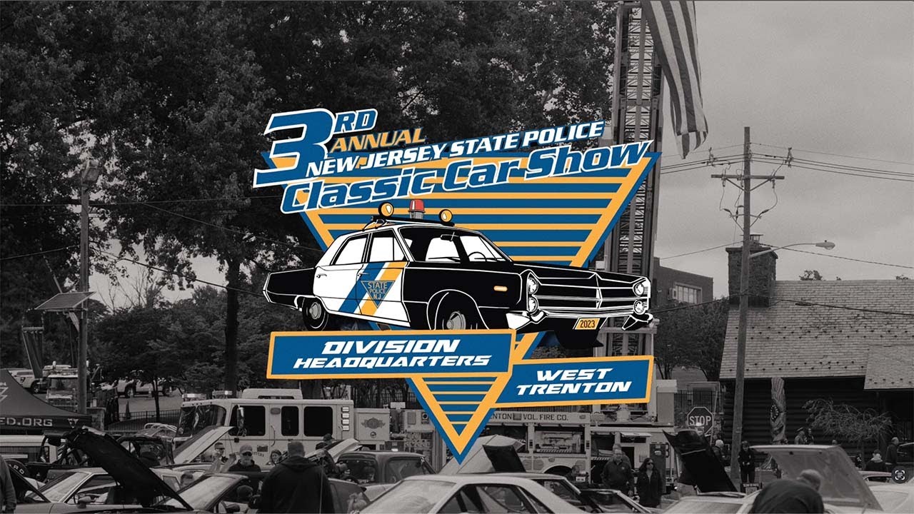 3rd Annual New Jersey State Police Classic Car Show | Division HQ, West ...