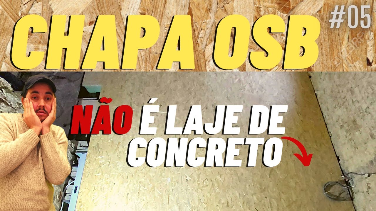 COMO USAR CHAPA OSB PARA FECHAR LAJE DE MADEIRA #05 - YouTube