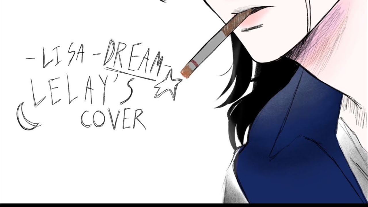 DREAM - LISA [ Male’s Version] | LELAY’s cover | - YouTube
