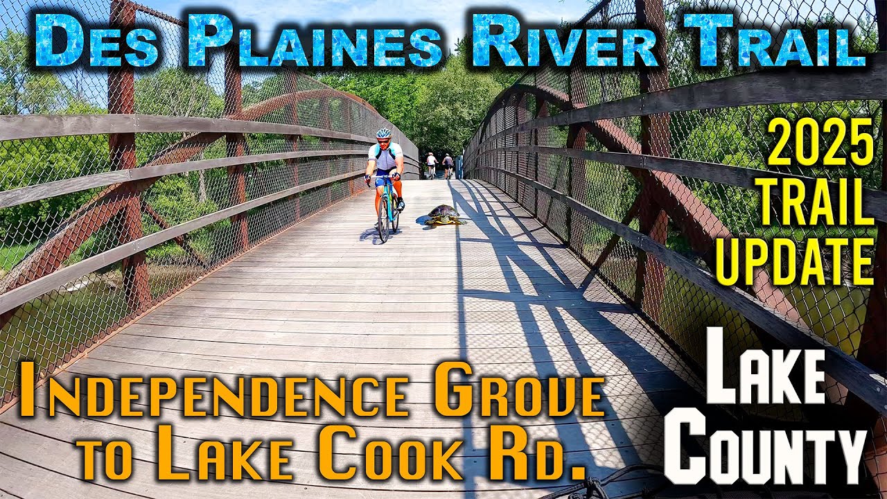 Des Plaines River Trail: Independence Grove to Lake Cook Rd - One Way ...